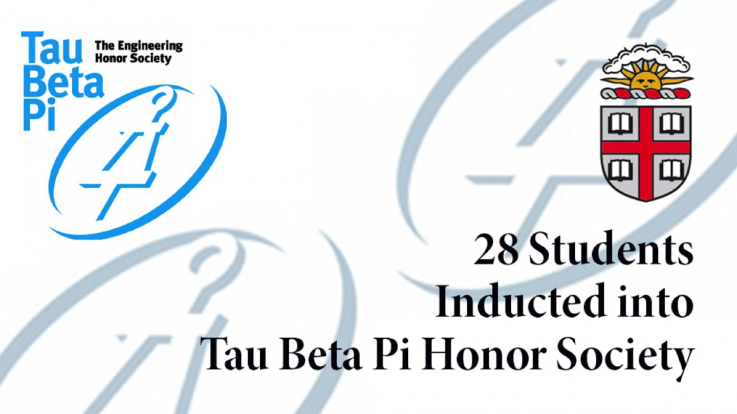 28 Students Inducted into Tau Beta Pi at Brown | Engineering | Brown ...